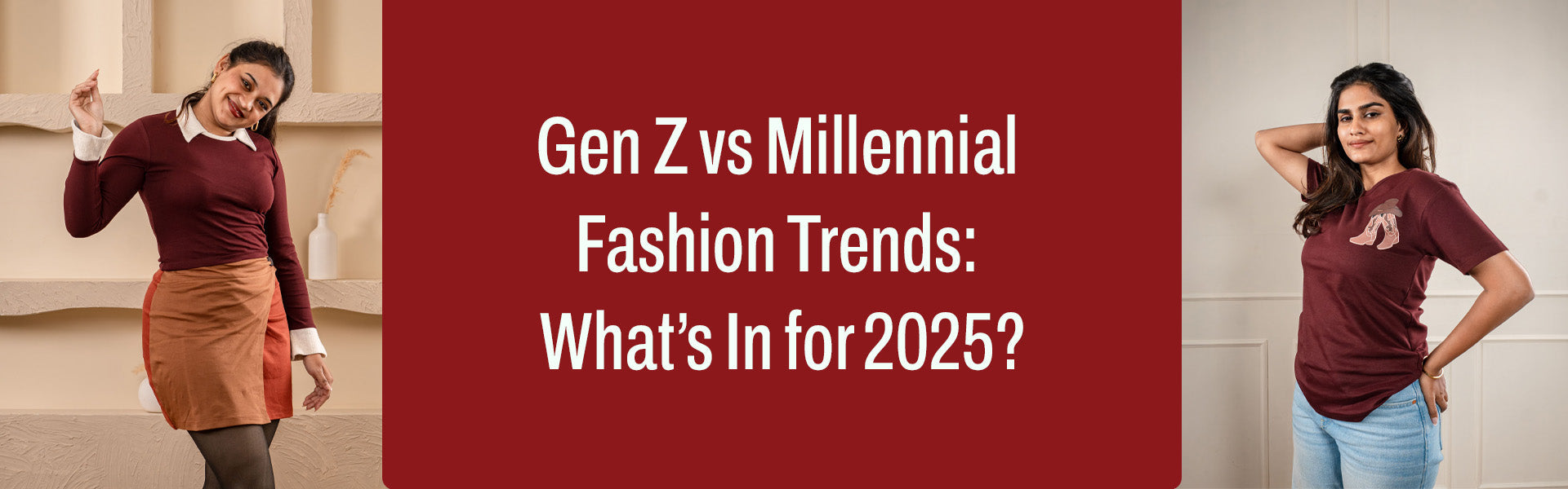 Gen Z vs Millennial Fashion Trends: What’s In for 2025? – Dautee